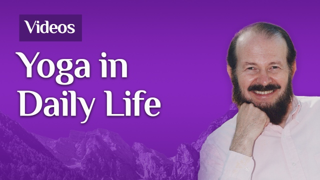 Yoga in Daily Life Videos | Practice and Inspiration